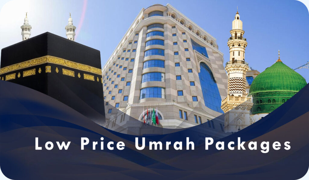 Low Price Umrah Packages: Your Affordable Journey to the Holy Land ...