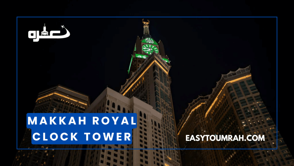 Makkah Royal Clock Tower - Umrah Booking - Easy Umrah for Everyone