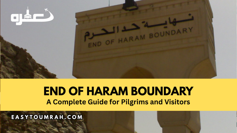 End of Haram Boundary – Complete Guide for Pilgrims